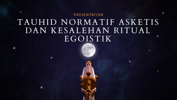 tauhid normatif asketis | Genially