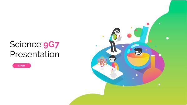 SCIENCE 9g7 | Genially