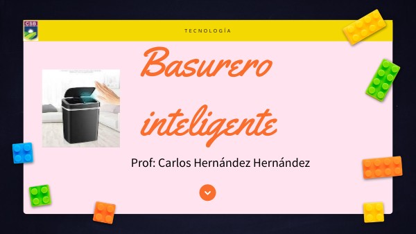 BASURERO INTELIGENTE | Genially