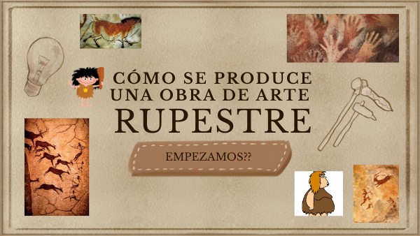 ¿CÓMO SE PRODUCE UNA OBRA DE ARTE RUPESTRE?