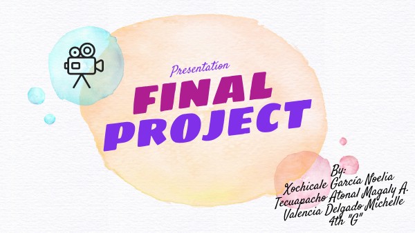 Final project_ (Noelia, MAgaly, Michelle). 4th "G" | Genially