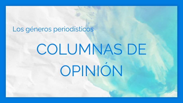 Columna de opinión | Genially