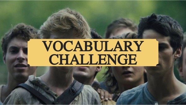 Vocabulary Challenge The Maze Runner