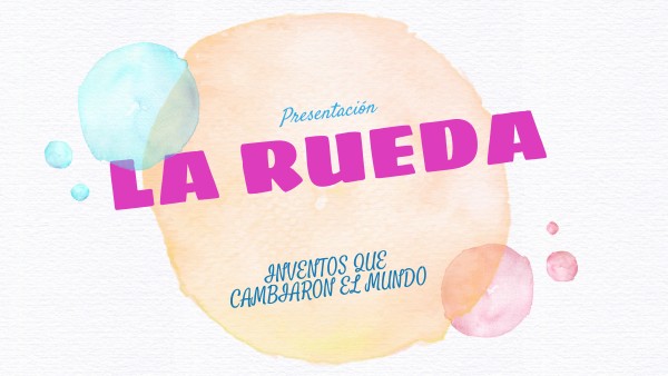 LA RUEDA | Genially