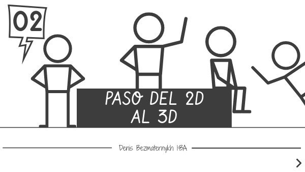 2º PASO DEL 2D AL 3D | Genially