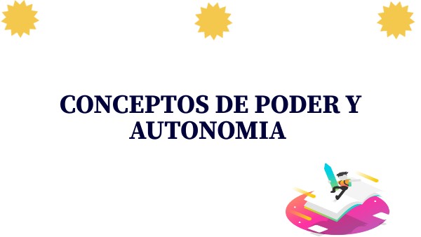 Poder y Autonomia | Genially