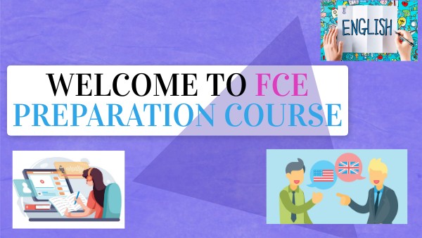FCE PREPARATION COURSE