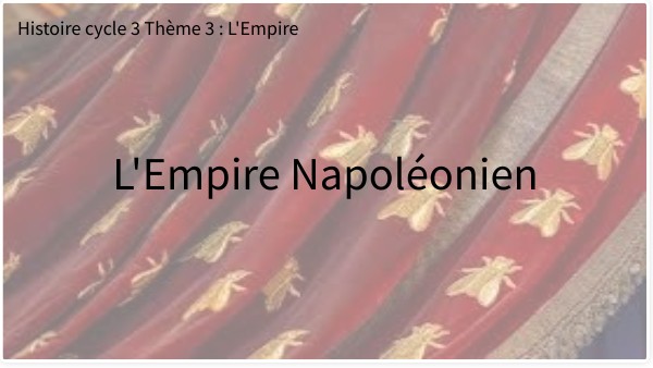 L'Empire Napoléonien | Genially