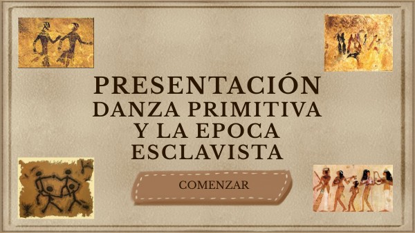 PRESENTACIÓN DANZA PRIMITIVA | Genially