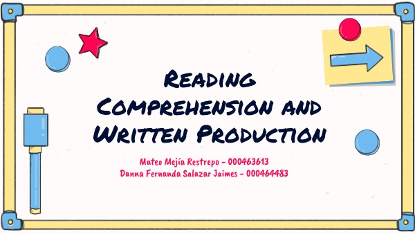 Reading Comprehension and Written Production