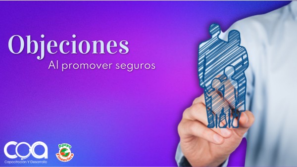 Taller Promover seguro de vida y manejo de objeciones | Genially