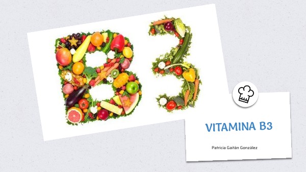 VITAMINA B3 | Genially