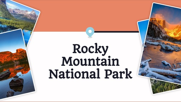 ROCKY MOUNTAIN NATIONAL PARK | Genially