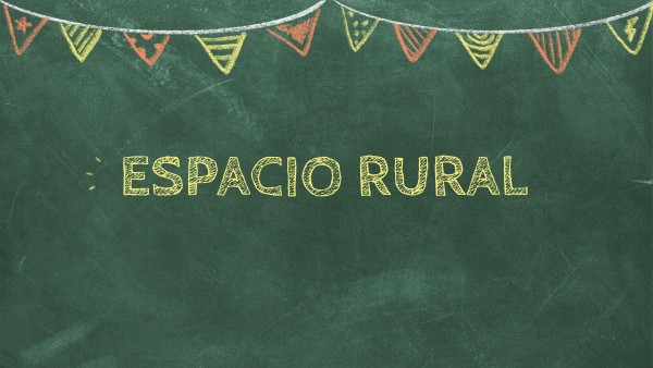 Espacio rural tradicional y global | Genially