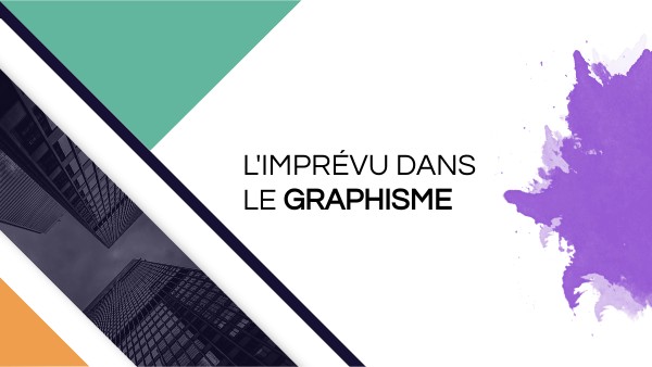 L'imprévu dans le graphisme | Genially