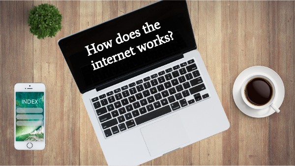 How does the Internet work?