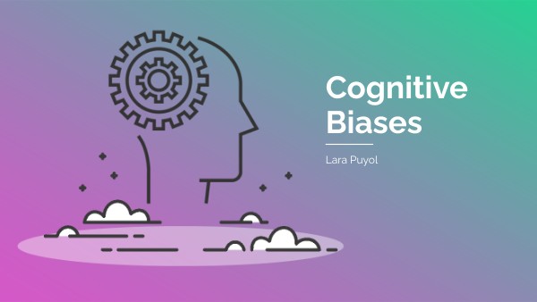 COGNITIVE BIASES | Genially