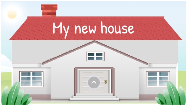 My NEW house | Genially