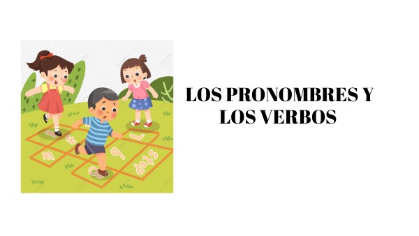 Pronombres y Verbos | Genially