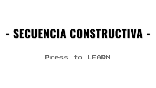 secuencia constructiva | Genially