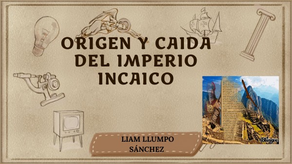 EL IMPERIO INCAICO | Genially