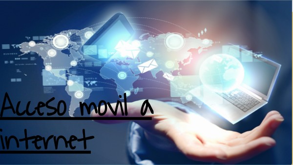 unidad 3 tema: acceso a movil a internet_ Cristian Castro | Genially