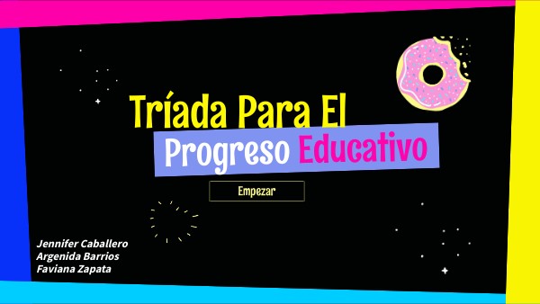Tríada Para El Progreso Educativo | Genially