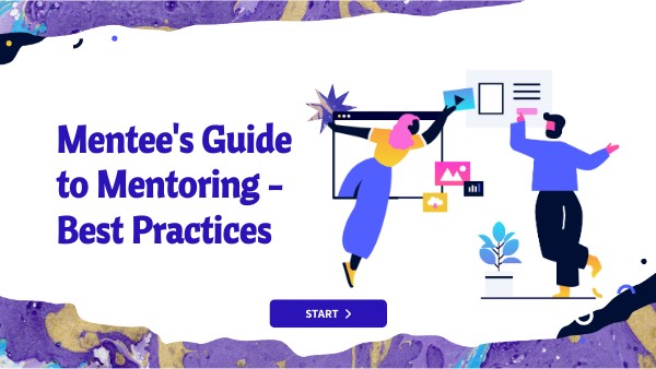 Mentee's Guide to Mentoring - Best Practices | Genially