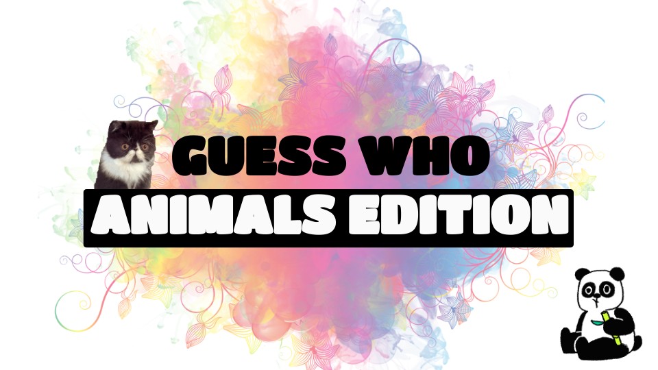 Guess WHO (animals) | Genially