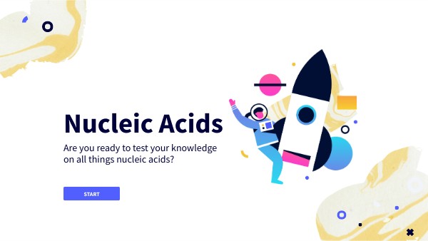 NUCLEIC ACIDS QUIZ
