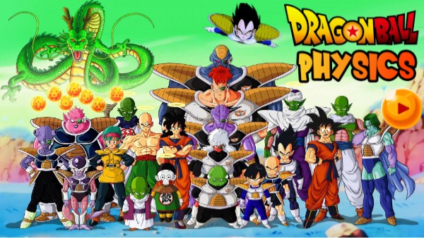TFM_Dragon Ball Physics | Genially