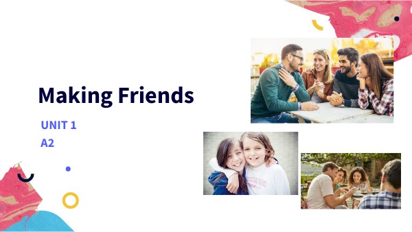 UNIT 1. MAKING FRIENDS