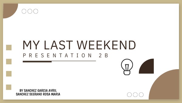 MY LAST WEEKEND | Genially