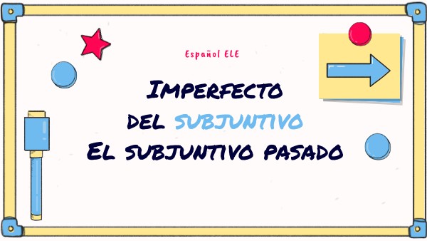 Imperfecto del subjuntivo El subjuntivo pasado