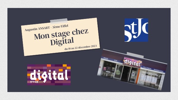 Mon stage chez Digital - ORAL