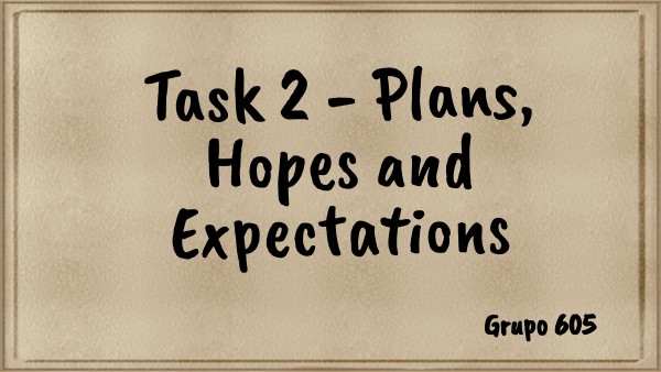 Task 2 Plans, hopes and expectations