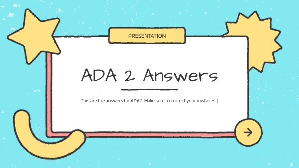 ADA 2 ANSWERS | Genially