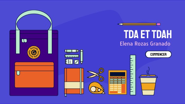 TDA ET TDAH | Genially