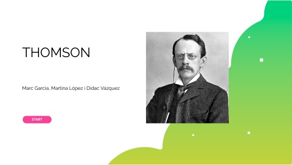 THOMSON FISICA I QUIMICA | Genially