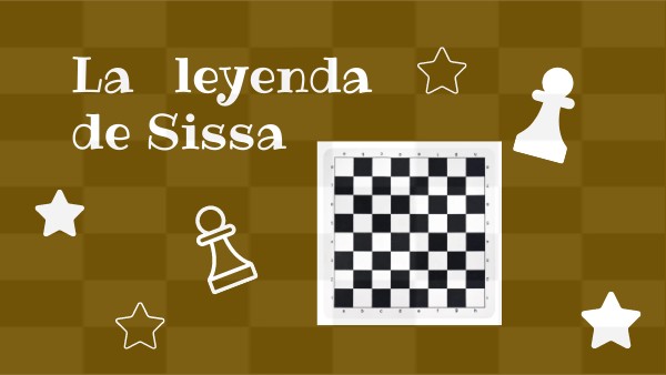 La Leyenda de Sissa | Genially
