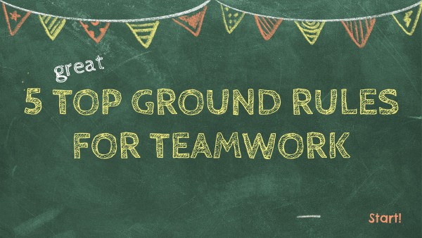 5 top ground rules for teamwork