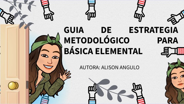 GUIA DE ESTRATEGIA METODOLÓGICO PARA BÁSICA ELEMENTAL | Genially