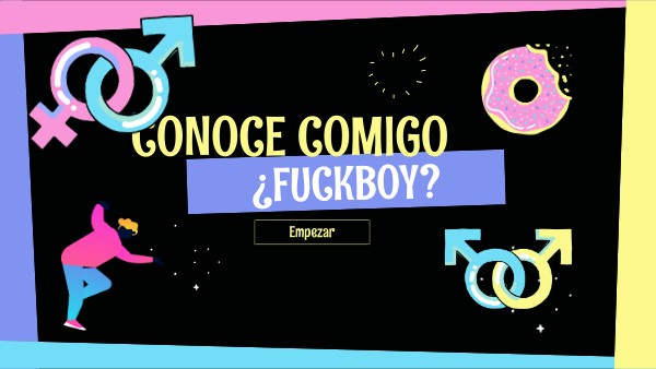 ¿QUE ES UN FUCKBOY? | Genially