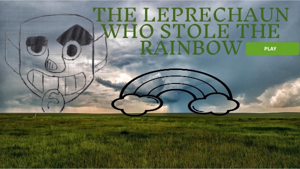 THE LEPRECHAUN WHO STOLE THE RAINBOW