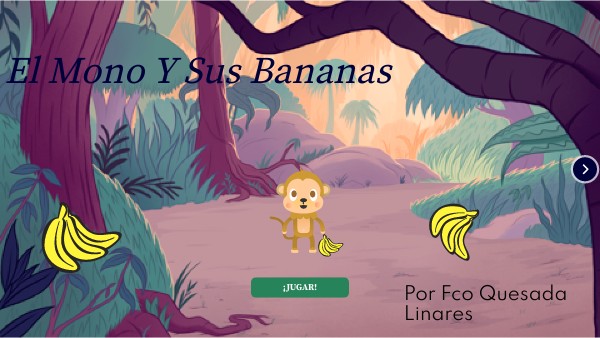 El Mono Y Sus Bananas | Genially