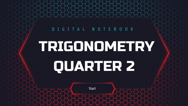 Trigonometry (Q2) Digital Notebook