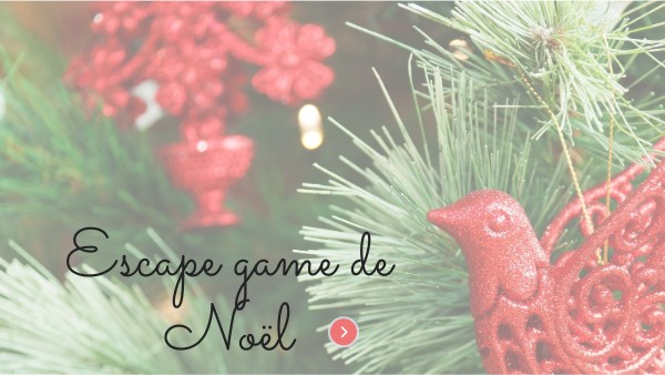 Copie - Copie - CE2 CM1 2021 Escape game de Noël | Genially