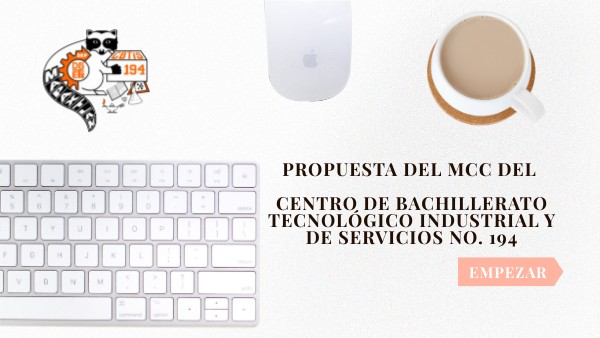 PROPUESTA MCC CBTIS 194 | Genially