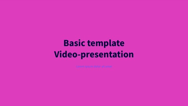 BASIC VIDEO-PRESENTATION