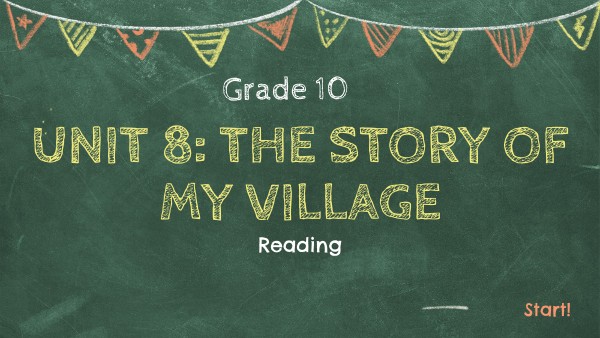 UNIT 8: THE STORY OF MY VILLAGE | Genially
